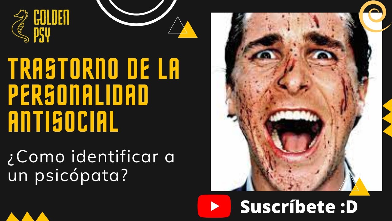 TRASTORNO DE LA PERSONALIDAD ANTISOCIAL PSICOPATÍA SOCIOPATÍA ...