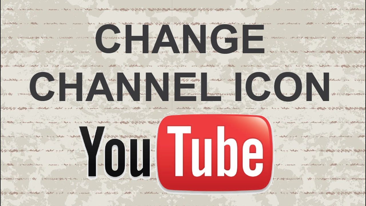 How to change Youtube channel icon - 2015 - YouTube