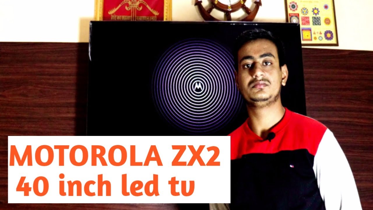 Motorola zx2 40 inch Unboxing and Review || BEST BUDGET LED TV UNDER ...