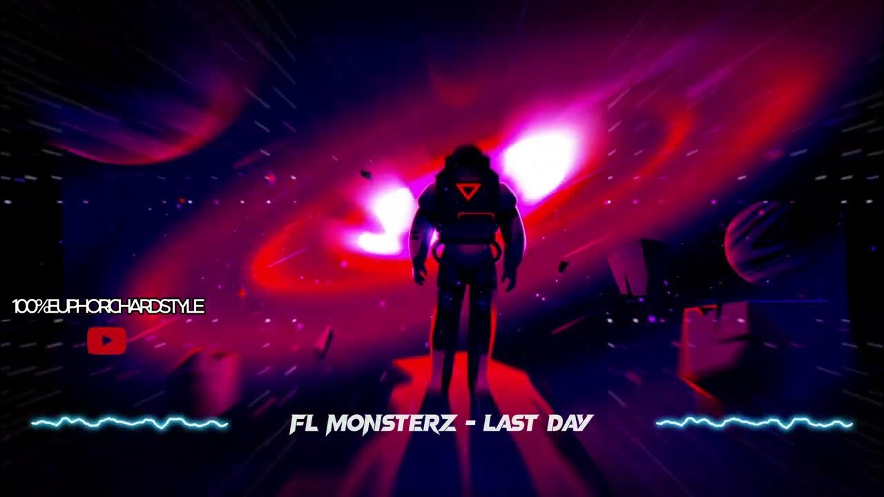 Fl Monsterz - Last Day [Euphoric Hardstyle] - YouTube