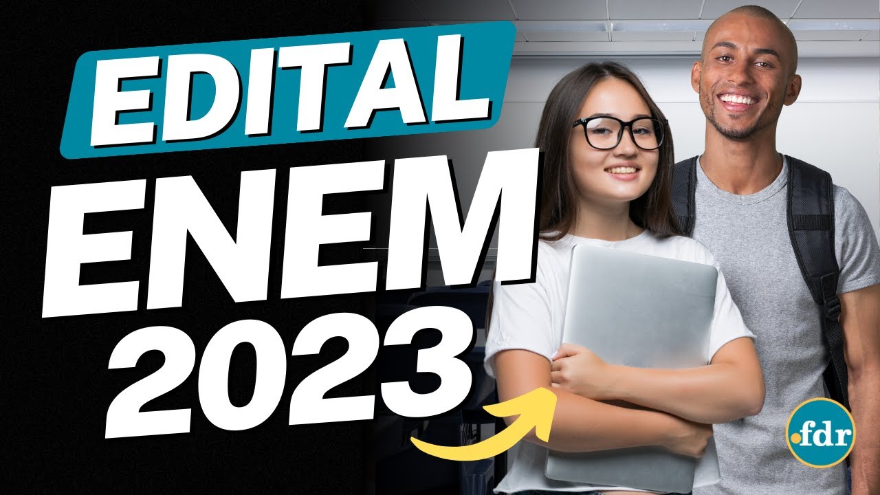 EDITAL ENEM 2023 É DIVULGADO: DATAS DAS PROVAS, QUEM PODE FAZER E O ...