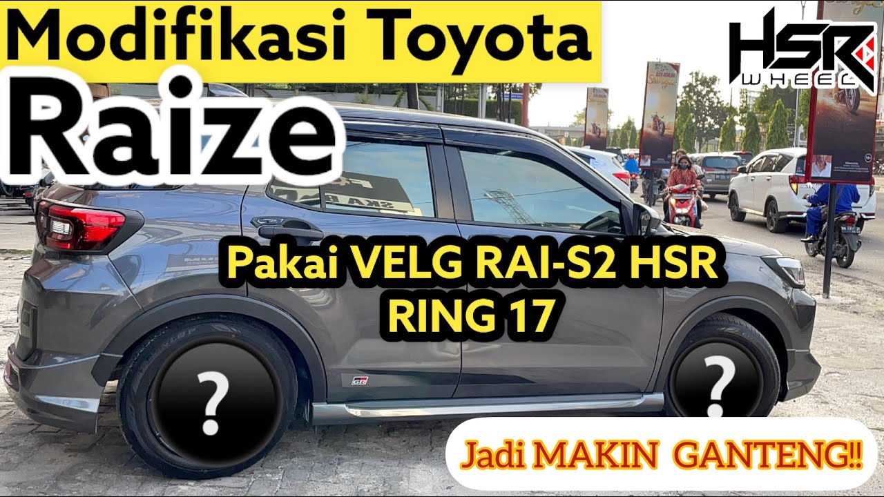 MODIFIKASI TOYOTA RAIZE MAKIN GANTENG DENGAN VELG ORIGINAL HSR RAI-S2 ...