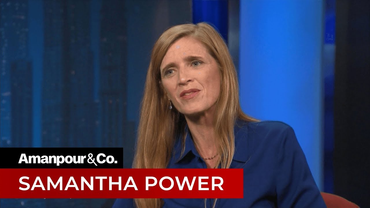 Samantha Power on Obama, Syria and the State of US Politics | Amanpour ...