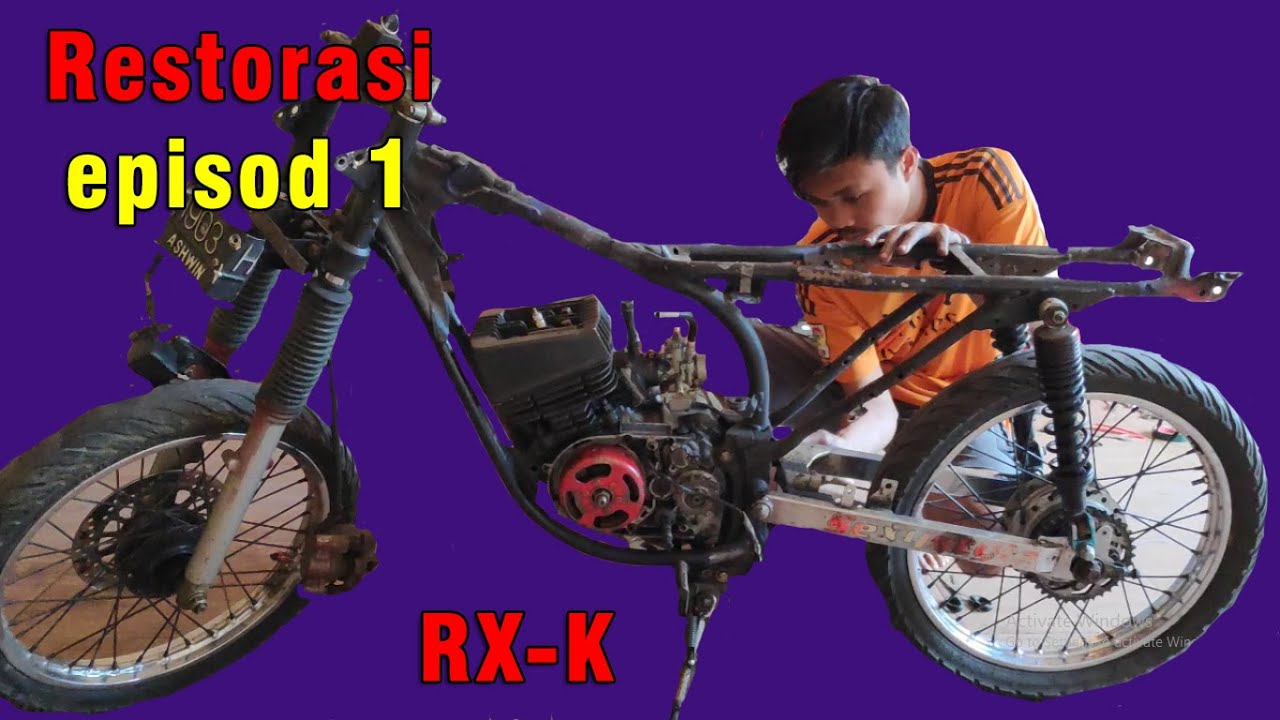 RESTORASI RX-K 125 CC ANAK BANGSA||(PEMULA) AMATEUR - YouTube