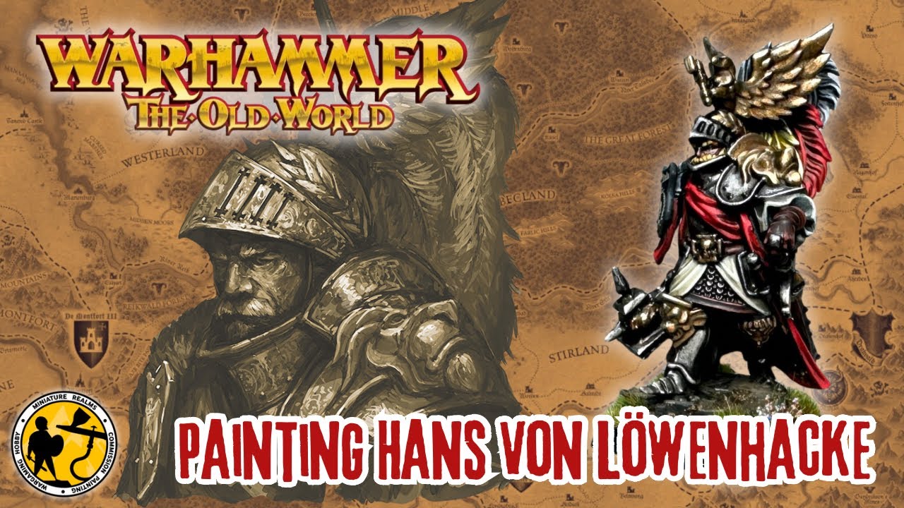 Warhammer: The Old World | General Hans Von Lowenhacke | Tutorial - YouTube