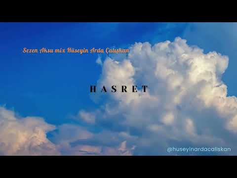 Sezen Aksu Firuze mix Hüseyin Arda Çalışkan - Hasret