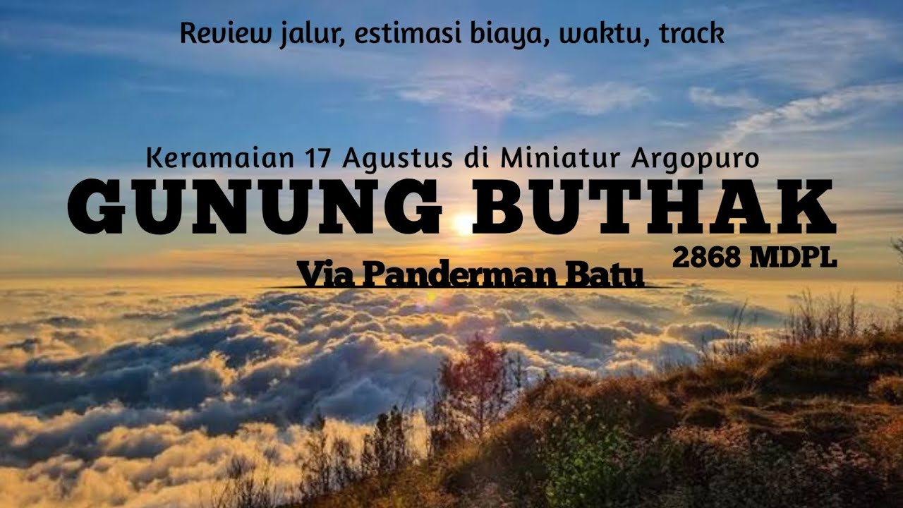 PENDAKIAN GUNUNG BUTHAK VIA PANDERMAN BATU | Informasi Pendakian ...