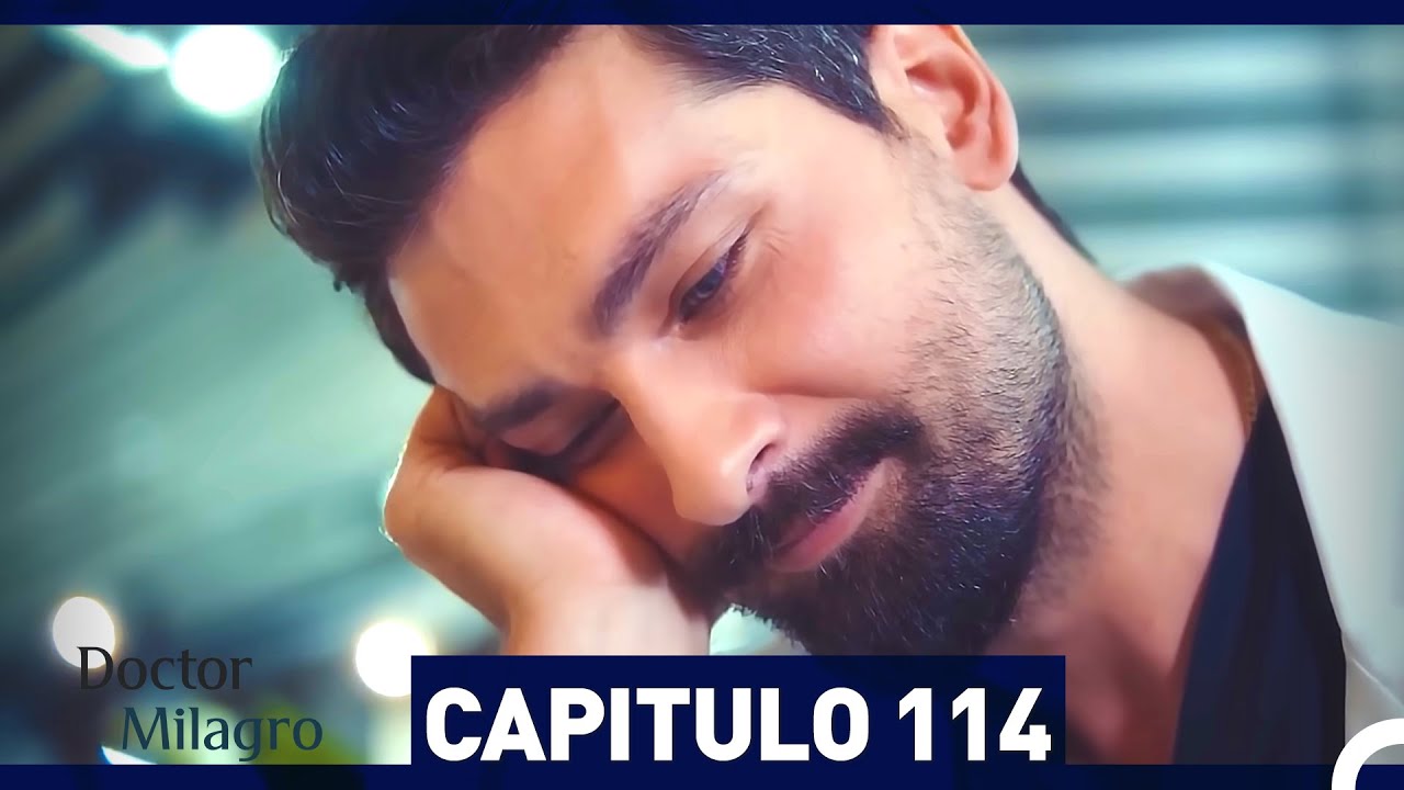 Doctor Milagro Capítulo 114 - YouTube