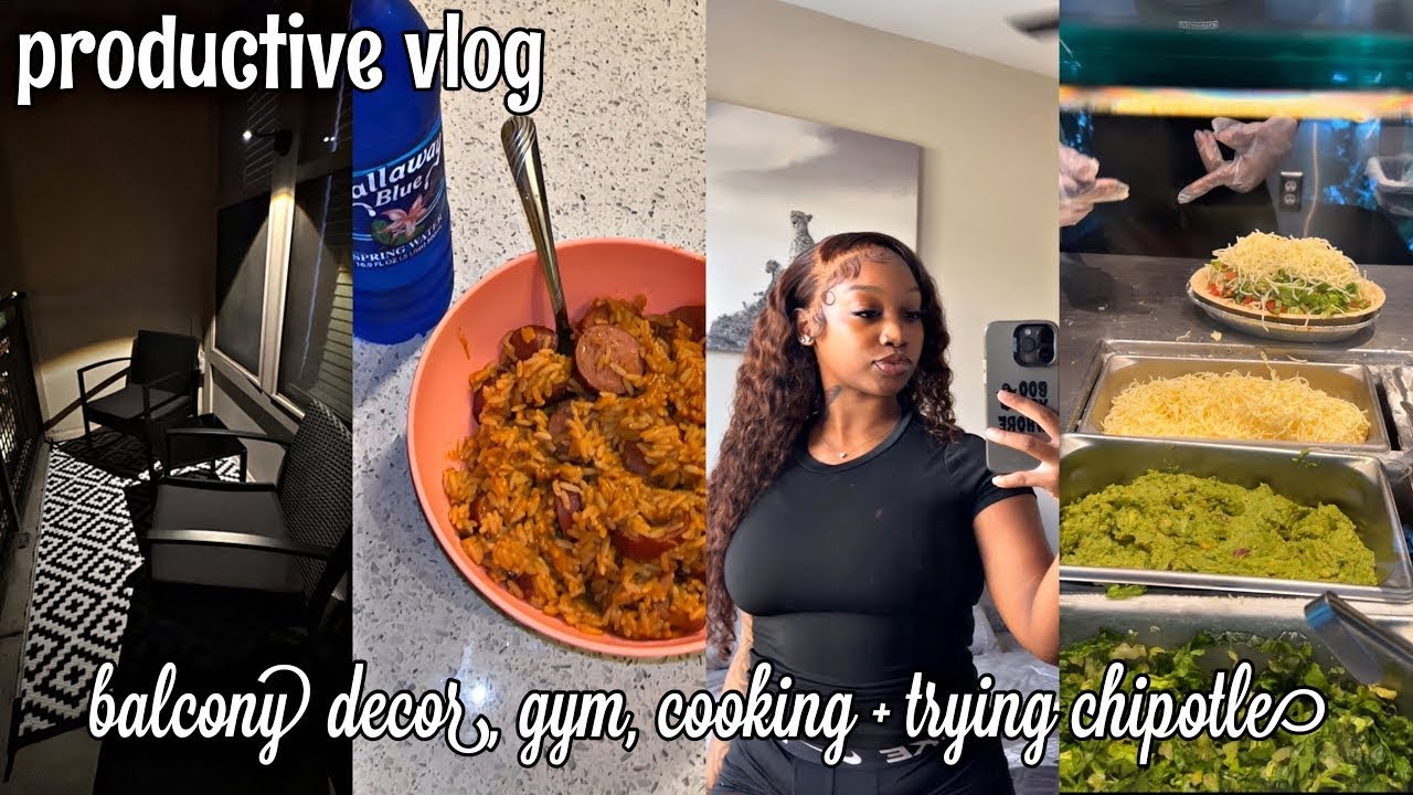 productive vlog : decorating my balcony, gym, cooking, trying chipotle for the first time + MORE ...