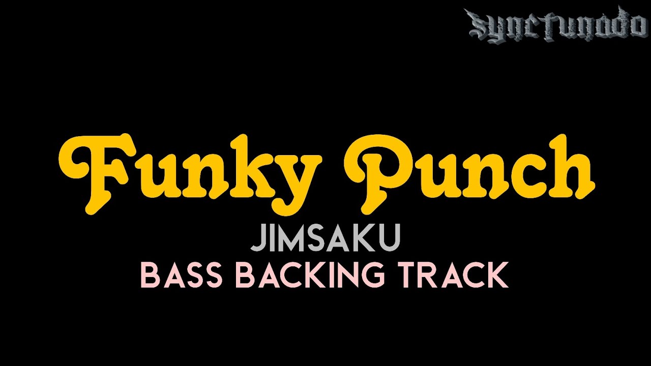 FUNKY PUNCH [ JIMSAKU ] BASS BACKING TRACK - YouTube