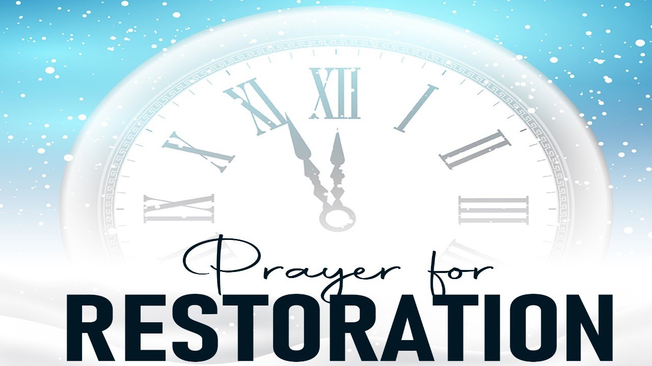 PRAYER FOR RESTORATION | CHARGE YOUR WEEK WITH PASTOR SAMUEL OLADEJO ...