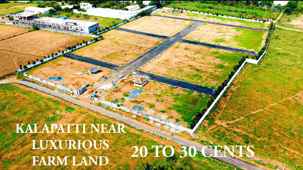 LUXURIOUS GATED COMMUNITY FARM LAND FOR SALE - KALAPATTI JUNCTION TO ...