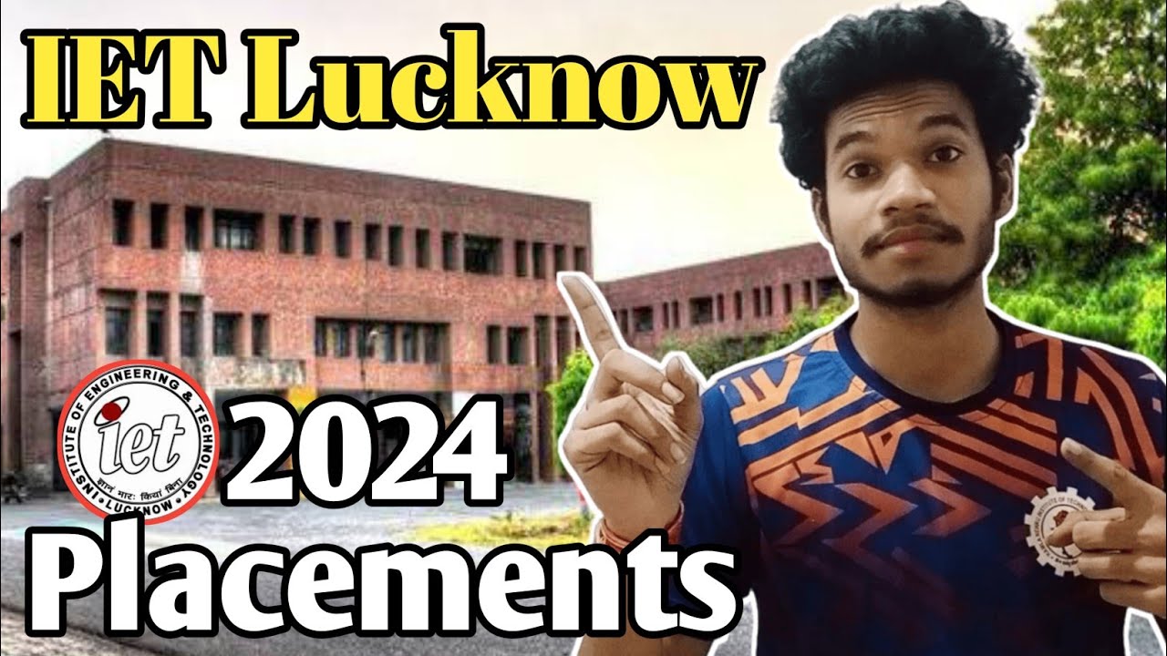 IET Lucknow 2024 Placements || IET Lucknow Highest Packages/Companies ...