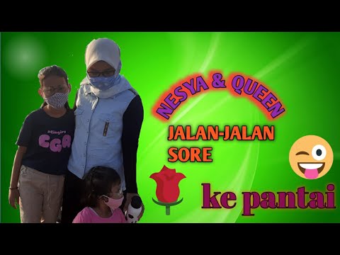 AKTIFITAS NESYA DAN QUEEN DI HARI MINGGU JALAN-JALAN SORE