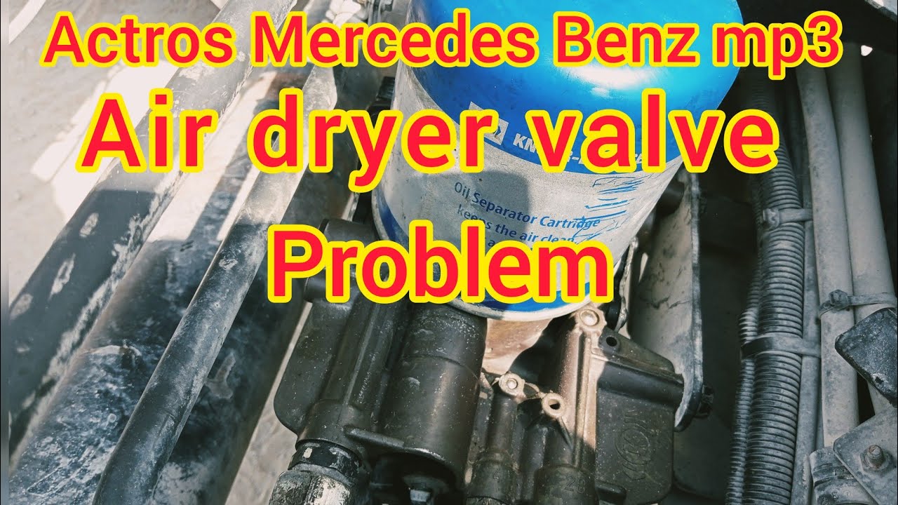 Air dryer valve problem Actros Mercedes Benz mp3 #actress - YouTube