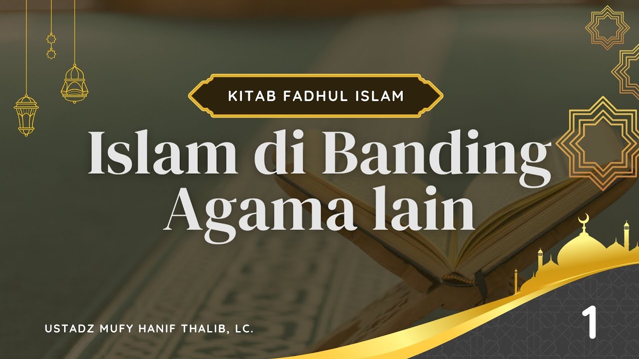INI KEUTAMAAN AGAMA ISLAM DIBANDING AGAMA LAIN - Ustadz Mufy Hanif ...