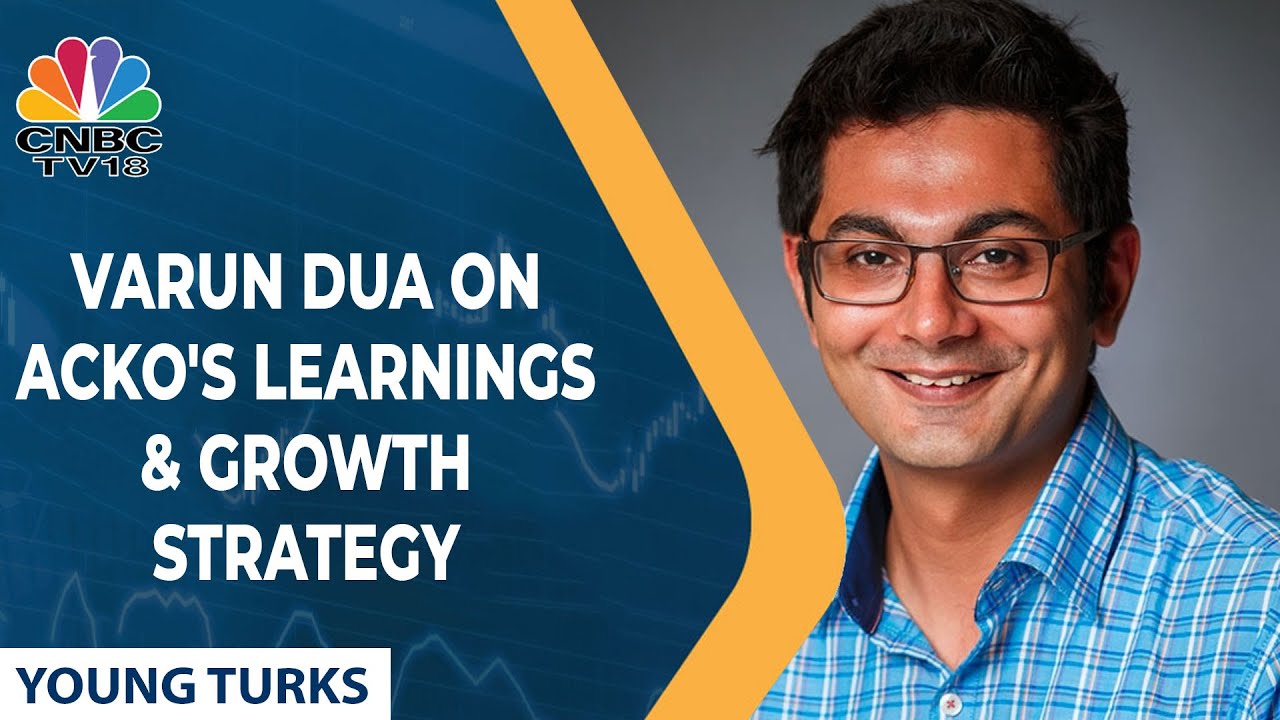 Acko CEO Varun Dua Shares Their Learnings From Past & Future Growth ...