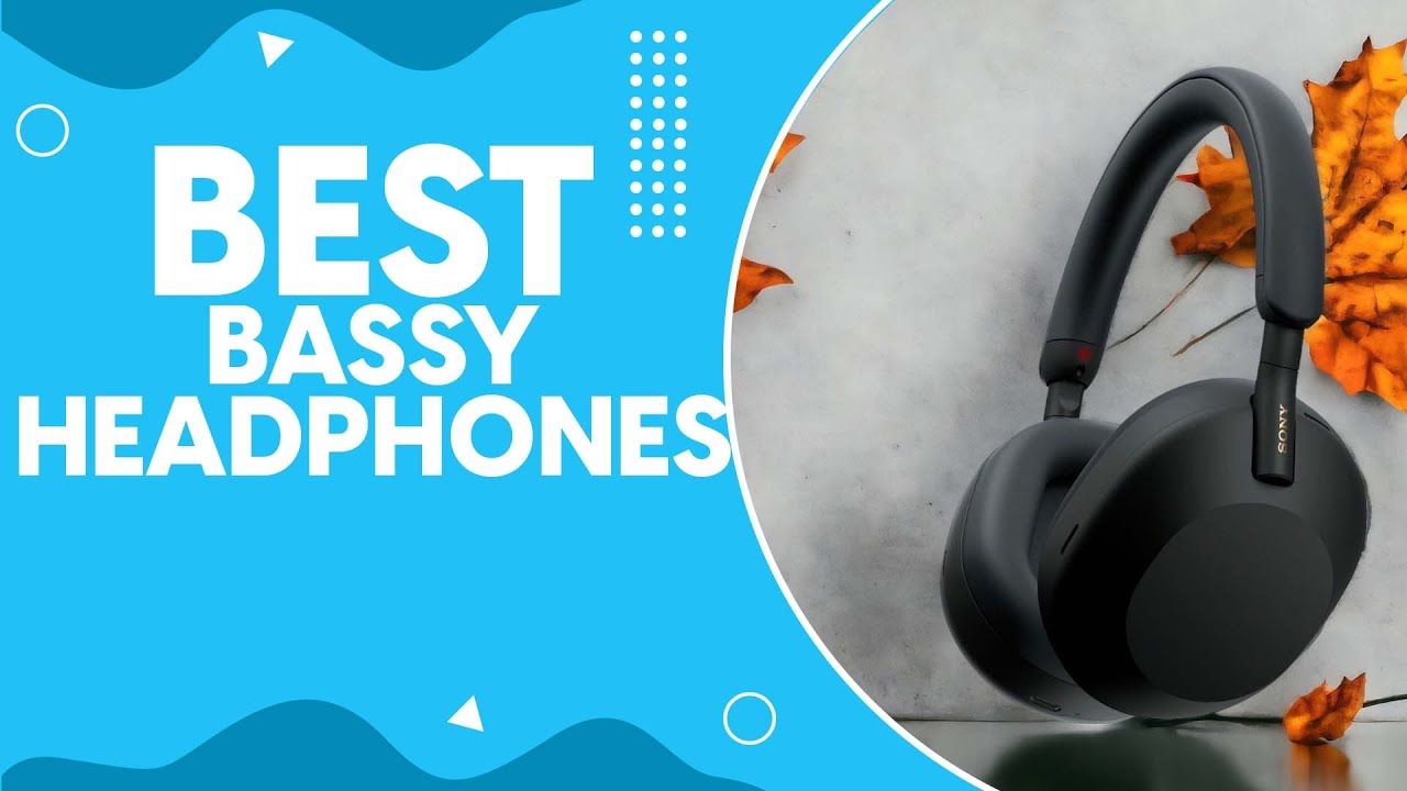 Best Bassy Headphones in 2024: Unmatched Sound Quality for Audiophiles ...