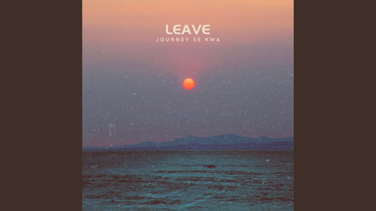 Leave - YouTube