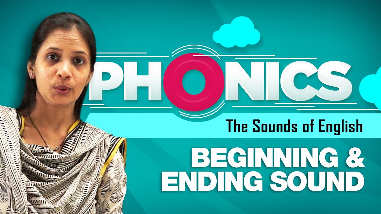Beginning Sounds of Words, Ending Sounds of Words | Learn Phonics For ...