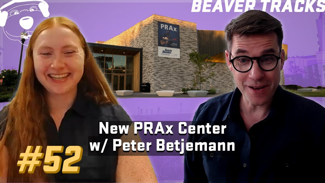OSU's New Art Center: the PRAx | Beaver Tracks Podcast Ep. 52 - YouTube