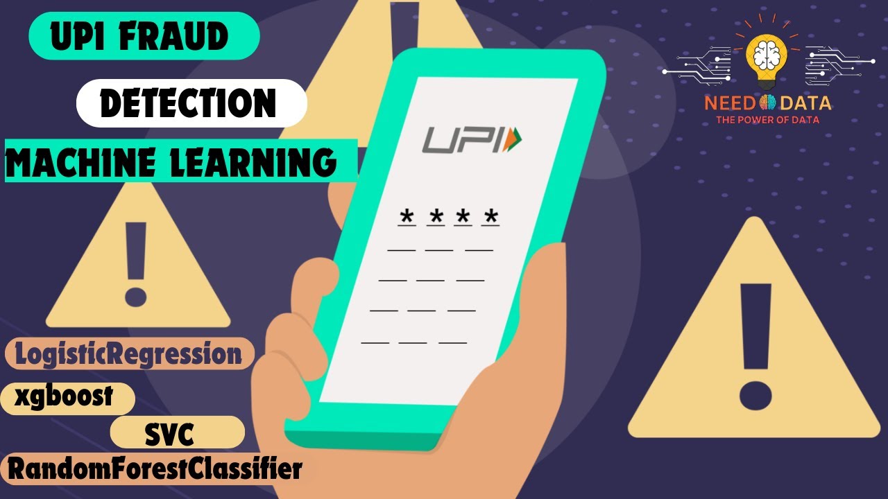 Detecting UPI Fraud with Machine Learning: An Advanced Analytical ...