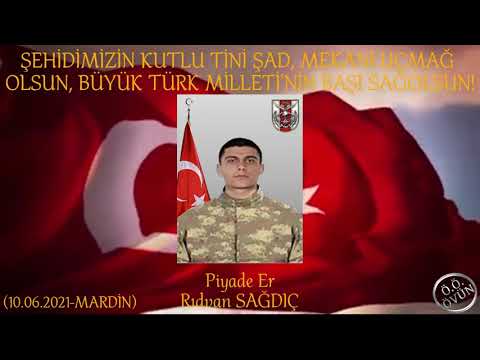 MARDİN ŞEHİDİMİZ - 10 HAZİRAN 2021 - PİYADE ER RIDVAN SAĞDIÇ