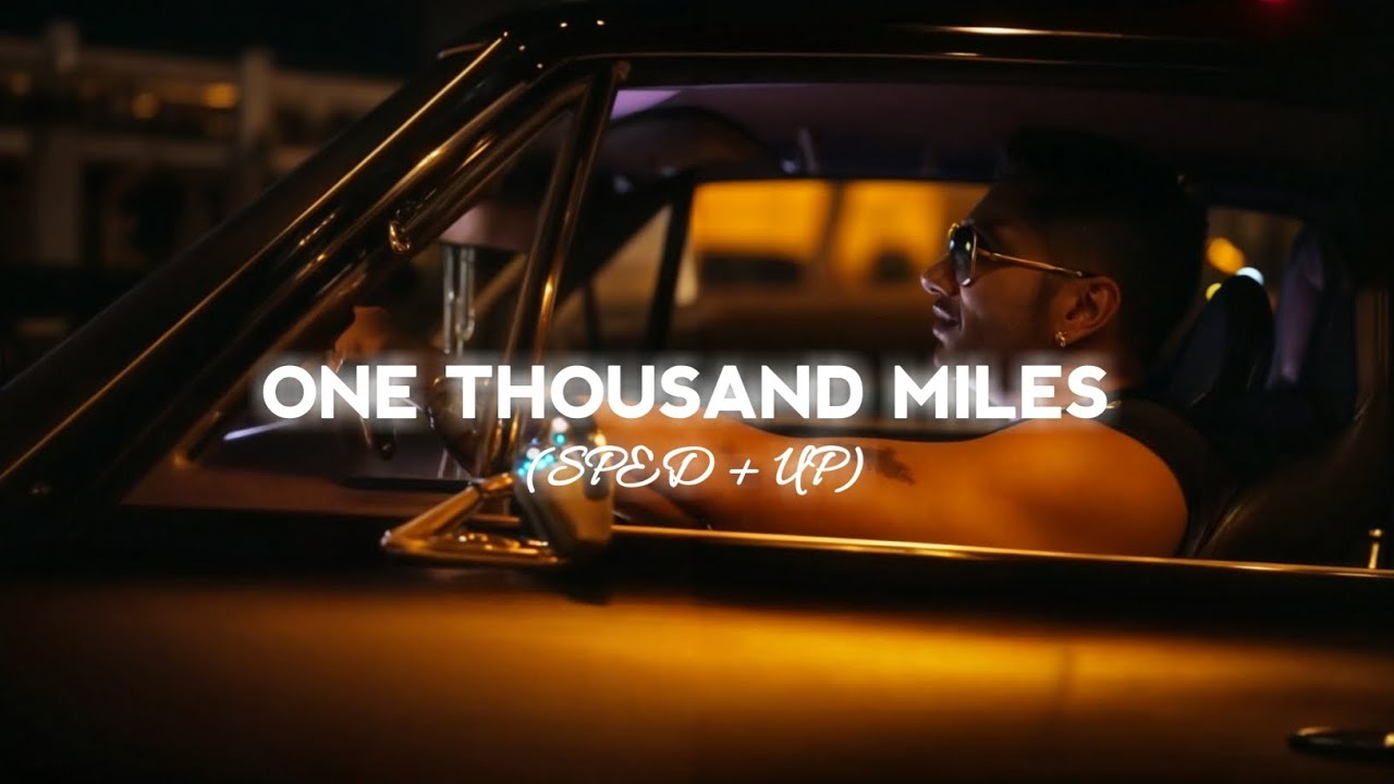 One Thousand Miles (Sped + Up) Yo Yo Honey Singh - YouTube