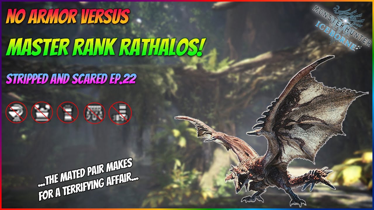 STRIPPED BARE BEFORE MASTER RANK RATHALOS! | MHW Iceborne - YouTube