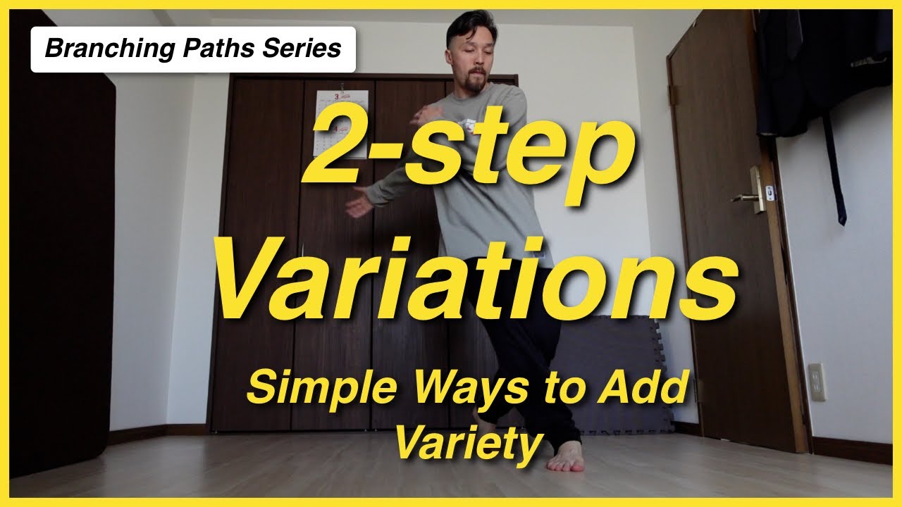2-Step Variations - Improving Your Toprock - Branching Paths #3 - YouTube