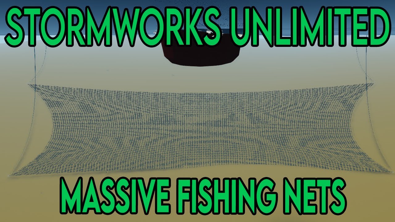 HUGE FISHING NETS - STORMWORKS - YouTube