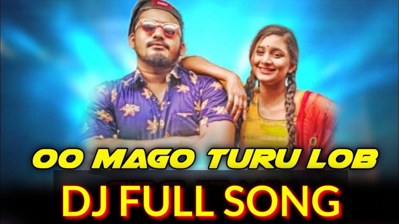Oo Mago Turu Lob FULL DJ SONG #dj #song #video #viralodia #shortvideo # ...