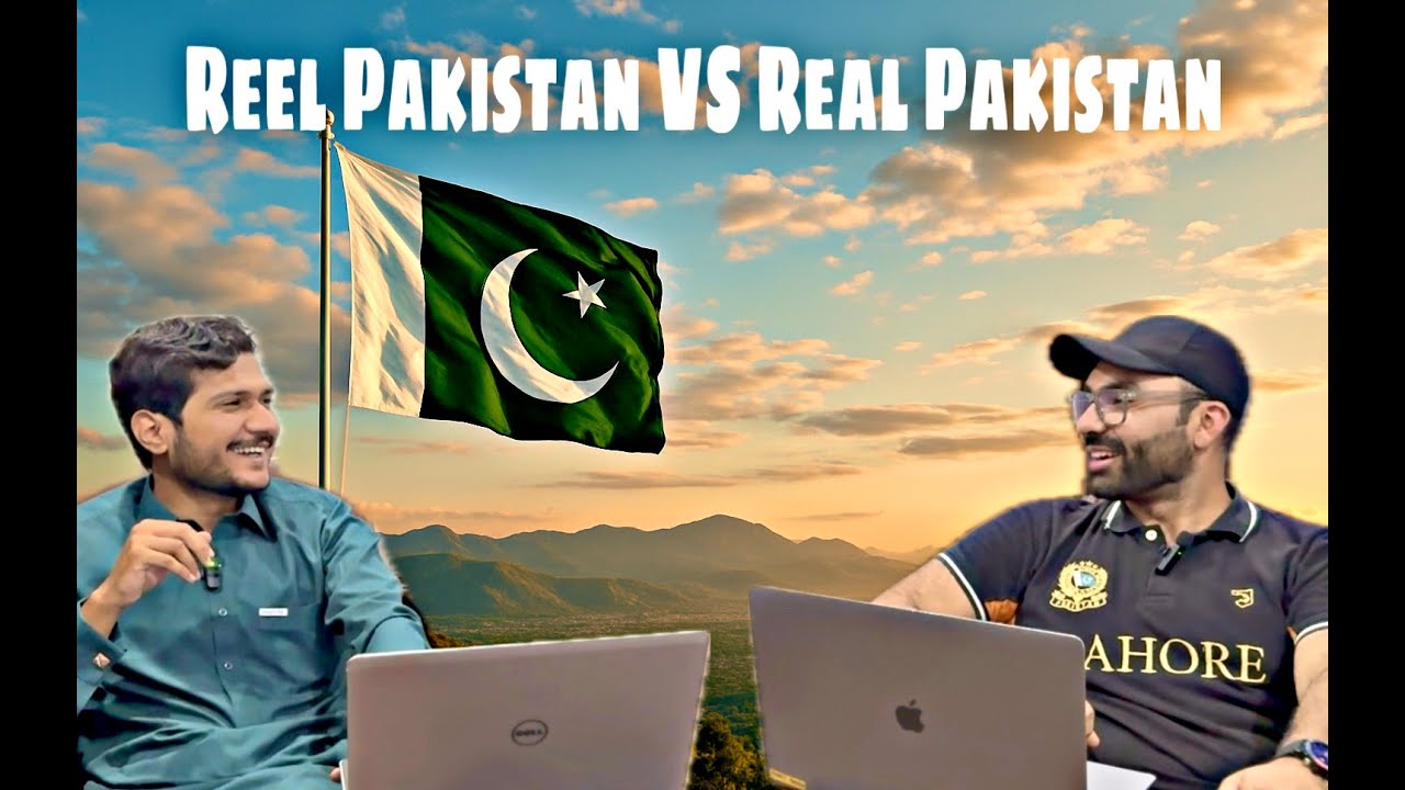 Reel Pakistan Vs Real Pakistan | Truth beyond the HEADLINES - YouTube