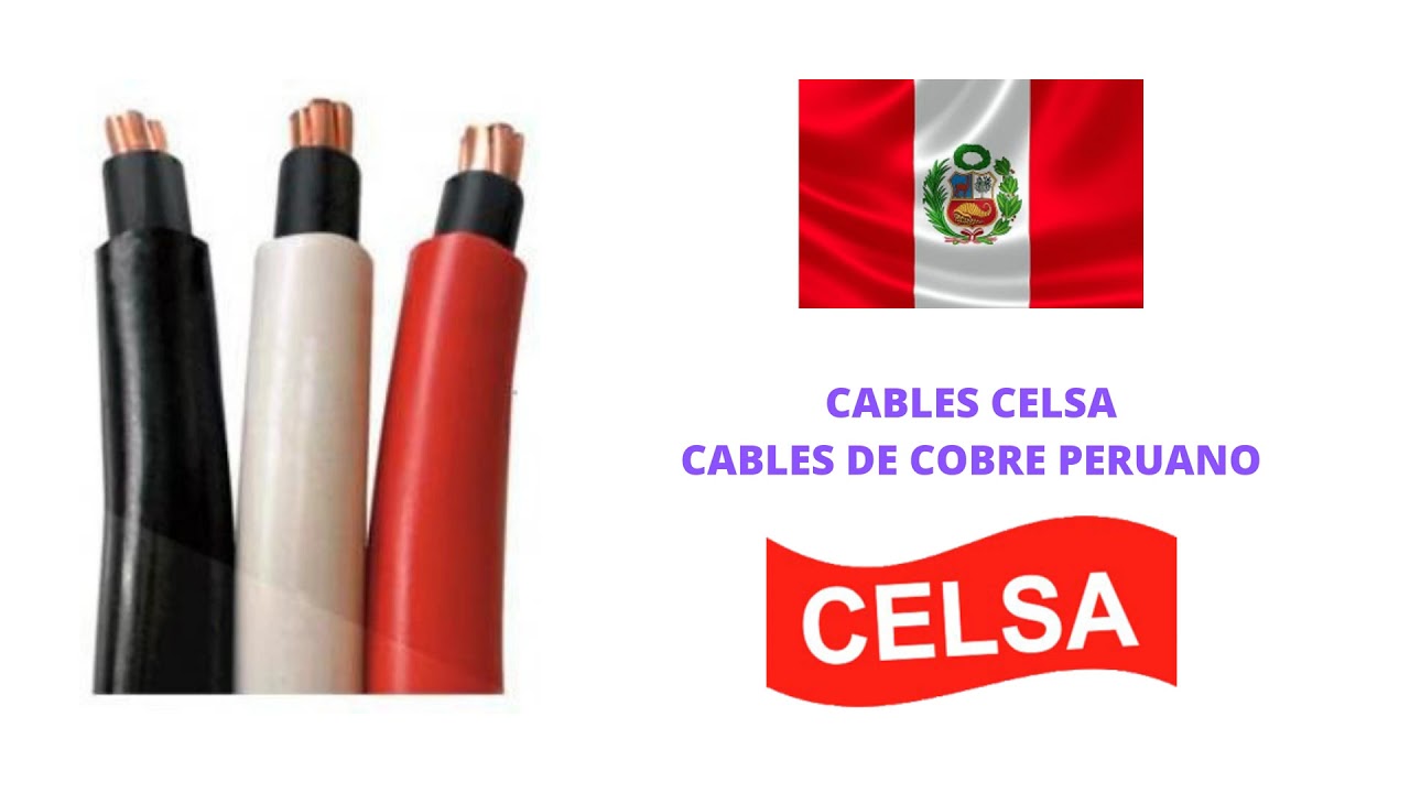 CABLES CELSA - VENTA Y DISTRIBUCION LIMA - YouTube