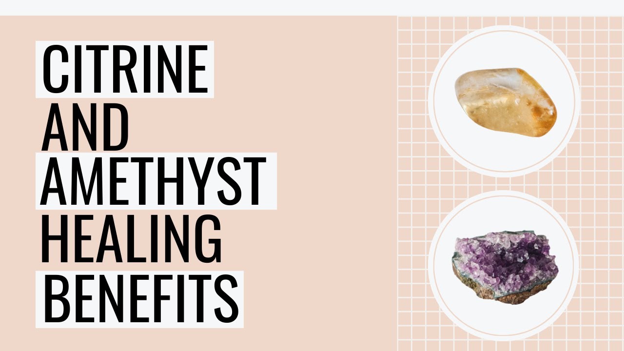 10 Benefits Of Pairing Citrine And Amethyst (Crystal Combination) - YouTube