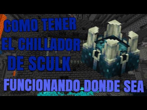 COMO TENER AL CHILLADOR DE SCULK FUNCIONANDO DONDE SEA | Minecraft ...