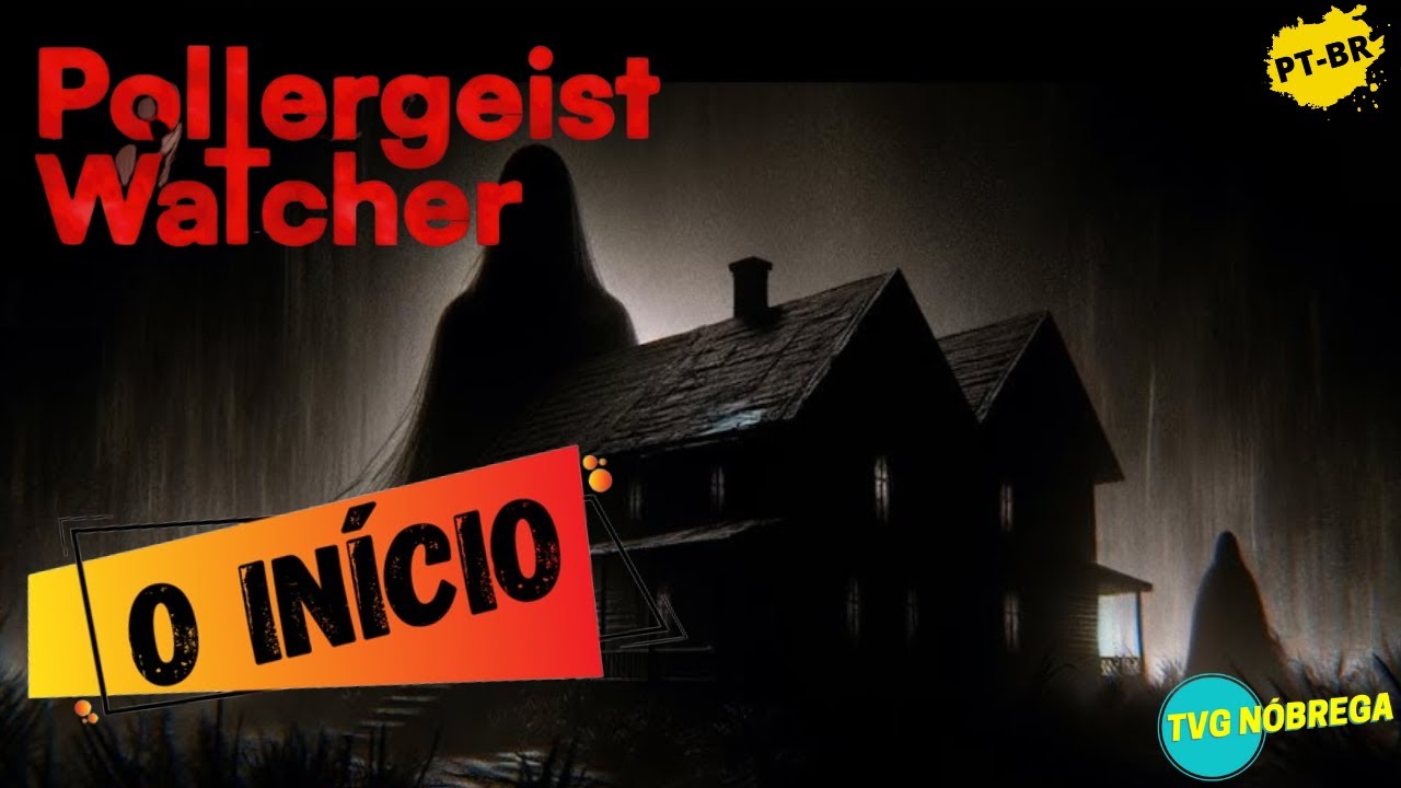 Poltergeist Watcher - O INÍCIO de GAMEPLAY, em Português PT-BR (PC) # ...