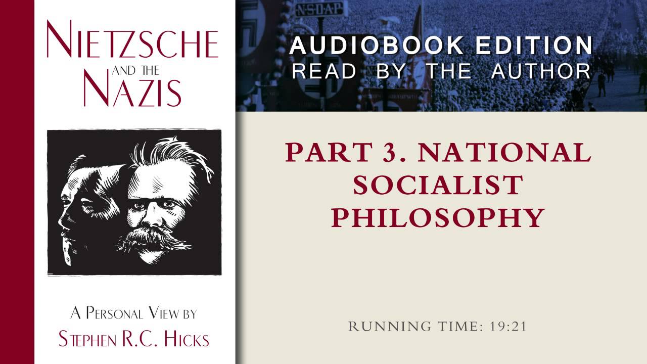 National Socialist Philosophy (Nietzsche and the Nazis, Part 3, Section ...