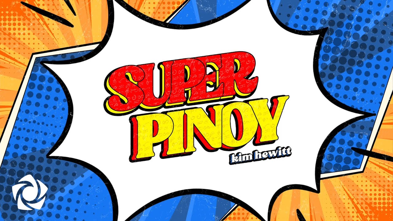 Kim Hewitt - Super Pinoy (Lyrics) - YouTube