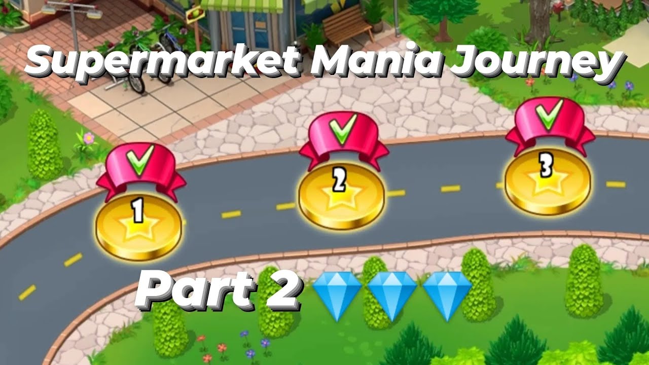 Get Diamonds Day 1 - 3 - Supermarket Mania Journey Gameplay - YouTube