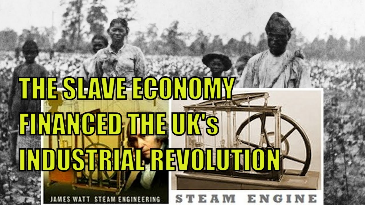 THE OVERVIEW: THE AFRICAN SLAVE ECONOMY FINANCED THE BRITISH INDUSTRIAL ...