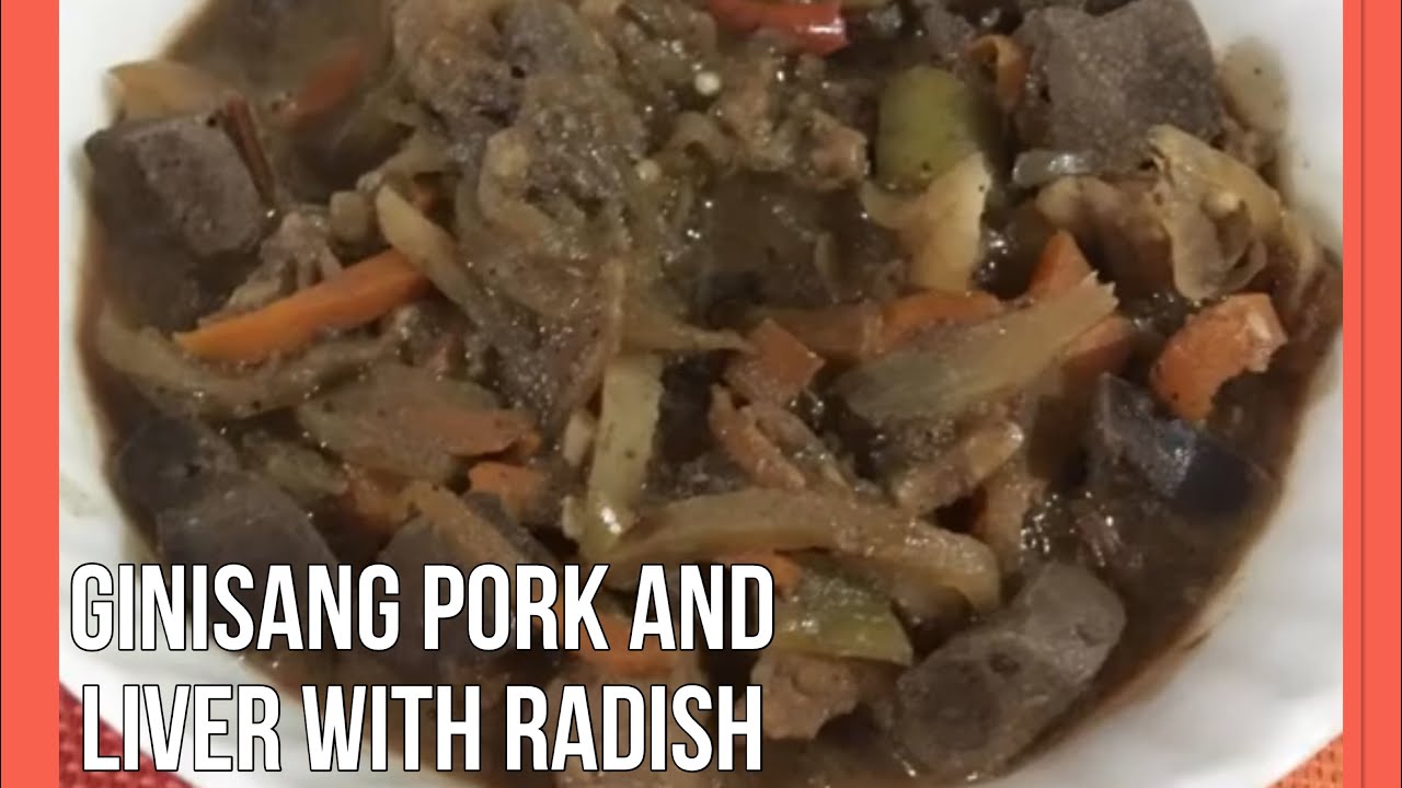 Ginisang pork and liver with radish recipe- magugustuhan nyo ito sarap ...
