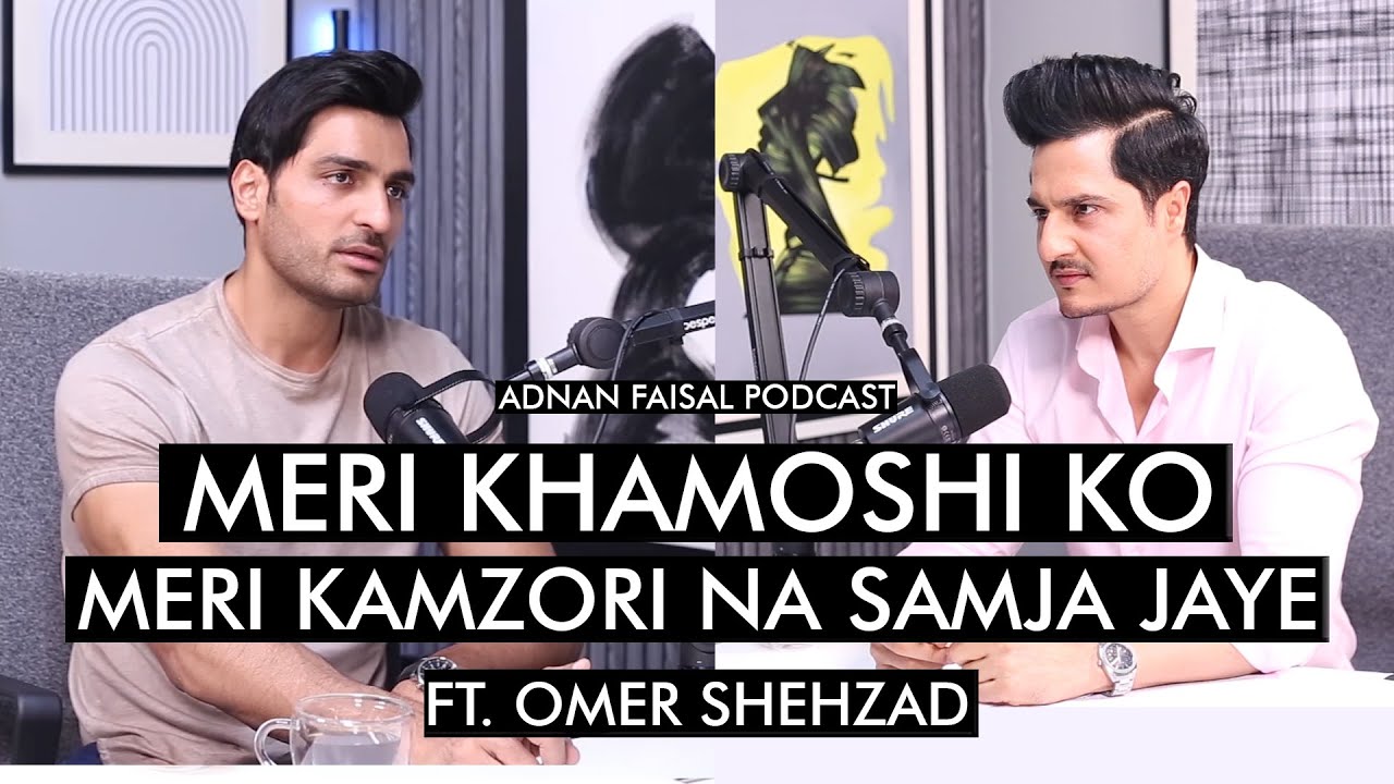 Up close and personal with Omer Shehzad | Adnan Faisal Podcast - YouTube