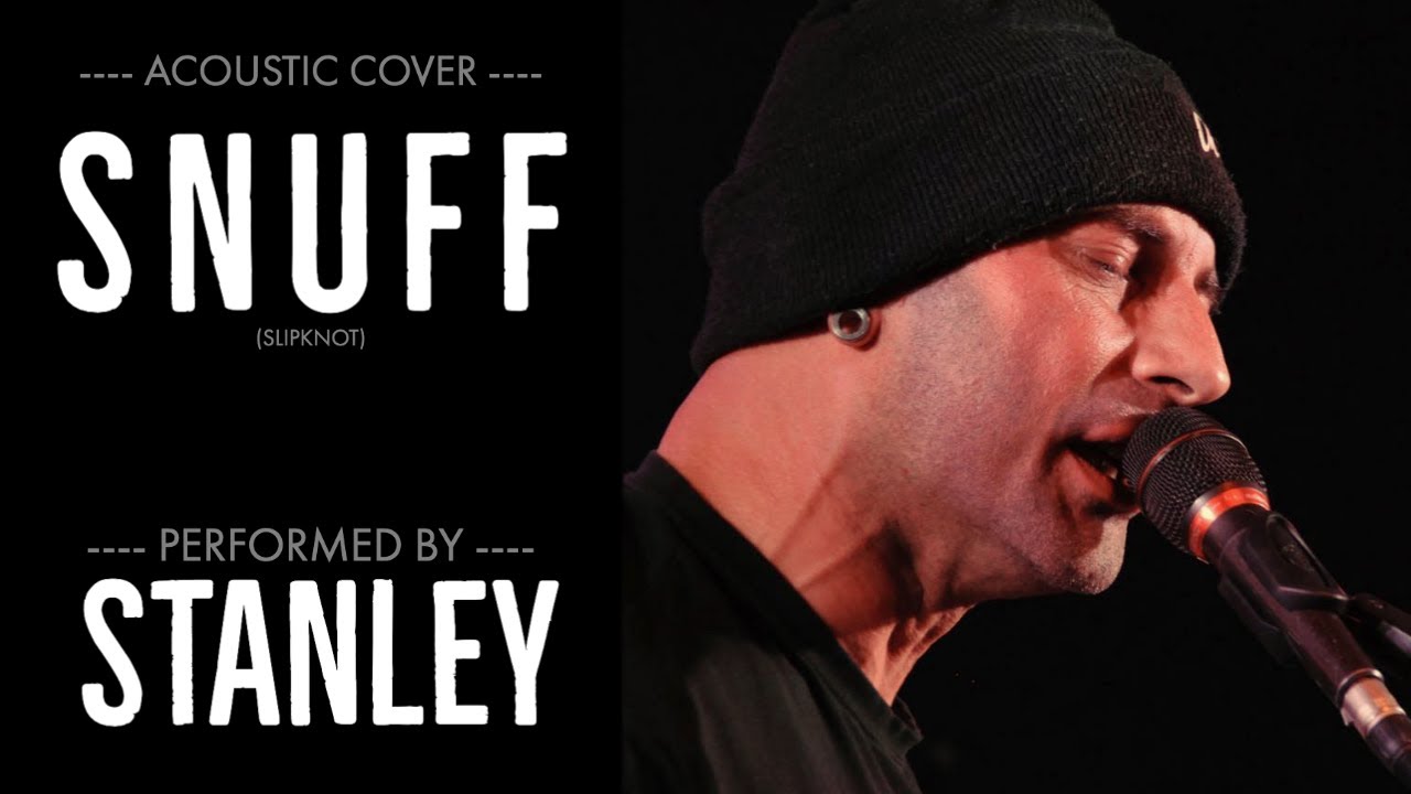 Snuff (Slipknot) - Acoustic cover by Stanley - YouTube