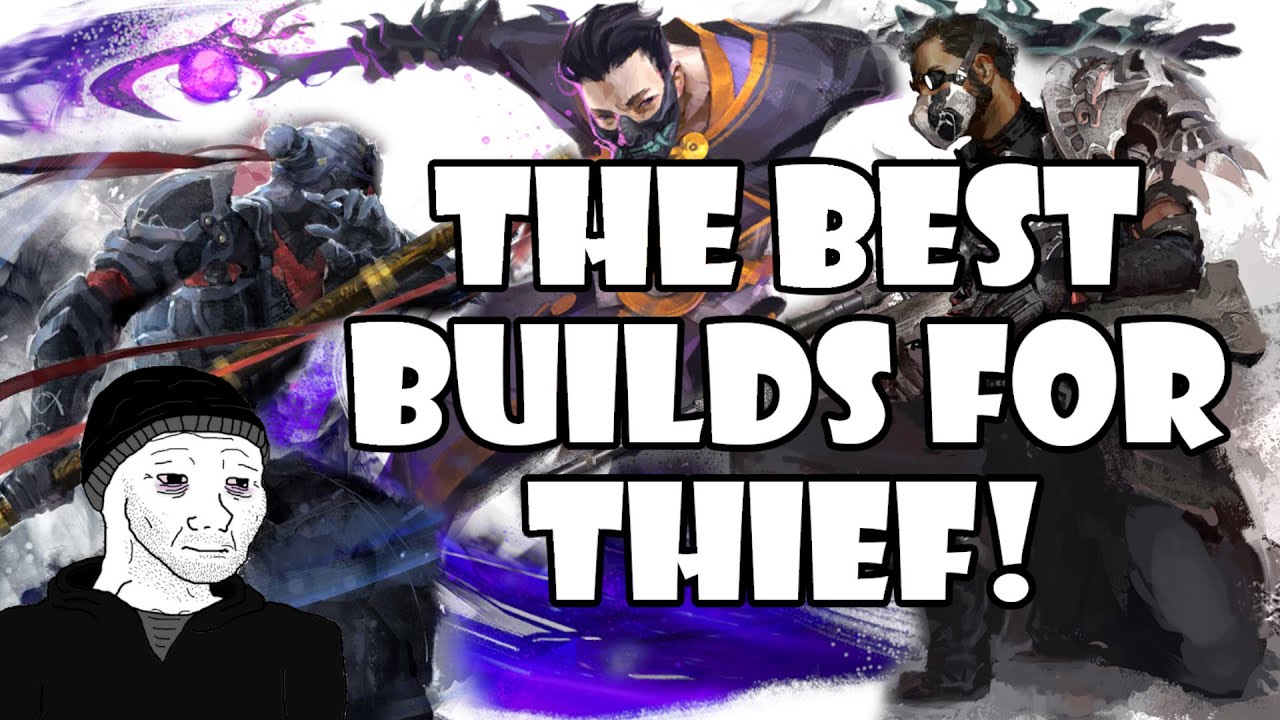 The Ultimate GW2 Thief Guide | 2024 Meta Builds for PVE - YouTube