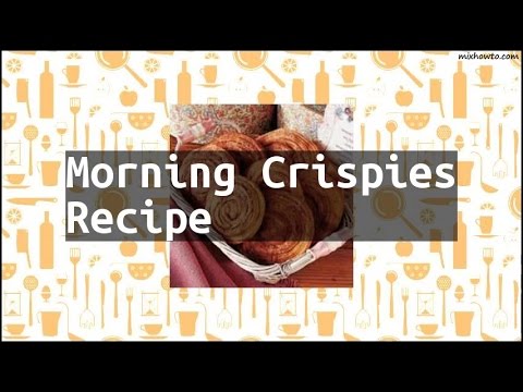 Recipe Morning Crispies Recipe - YouTube