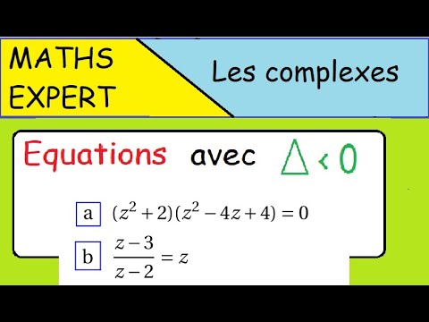 Les complexes- Maths expertes - Équation du second degré à coefficients ...