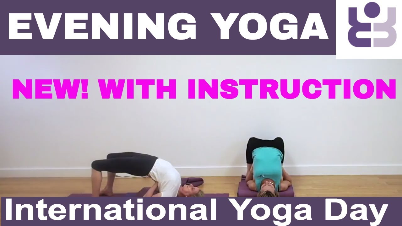 NEW! - WITH INSTRUCTION Evening Yoga Practice for International Day ...