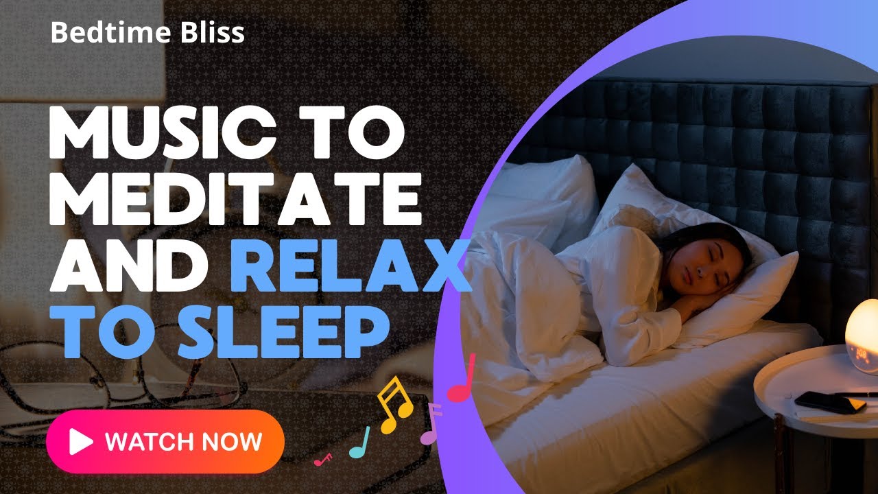 Music to meditate and relax to sleep - YouTube