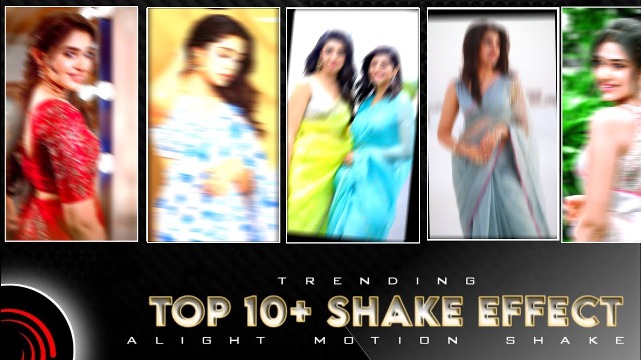 Trending shake effect | alight motion shake effect preset | 10 ...